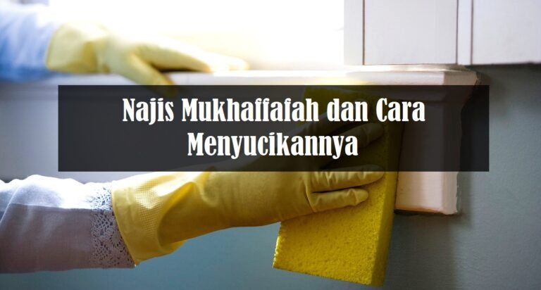 Najis Mukhaffafah: Maksud dan Cara Menyucikannya - Aku Muslim